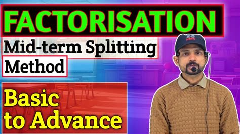 Factorisation Mid Term Splitting Method Class 8910 Maths