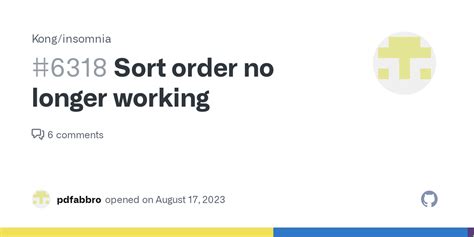 Sort Order No Longer Working · Issue 6318 · Konginsomnia · Github