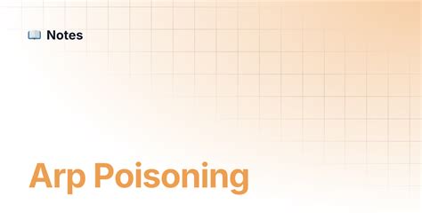 Arp Poisoning Notes