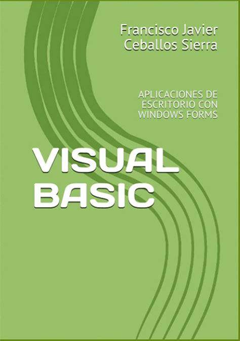 Visual Basic Aplicaciones De Escritorio Con Windows Forms Spanish Edition Ebook