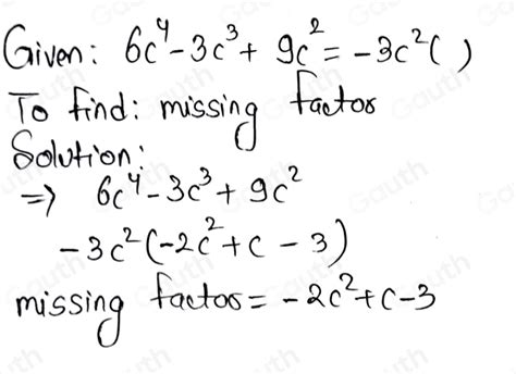 Solved What Is The Missing Factor In This Expression 6c4 3c39c2