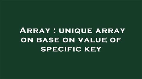 Array Unique Array On Base On Value Of Specific Key Youtube