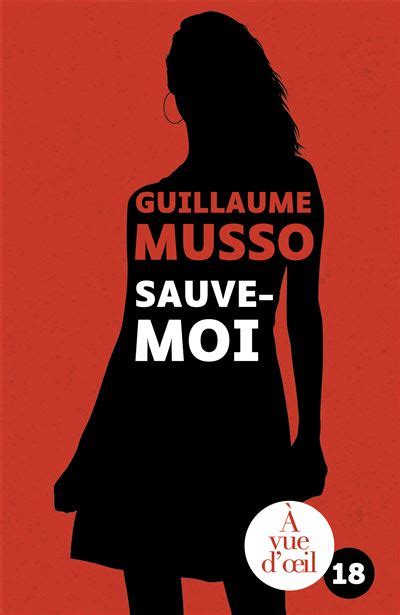 Sauve Moi Edition En Gros Caractères Broché Guillaume Musso