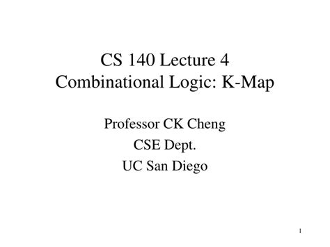 Ppt Cs 140 Lecture 4 Combinational Logic K Map Powerpoint