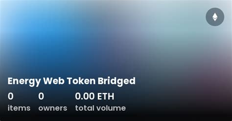 energy web token bridged collection opensea