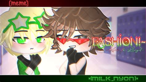 😎 Fashion~ 【meme】 Kai X Lloyd💚 ~🥷🏻ninjago🥷🏻~ Youtube