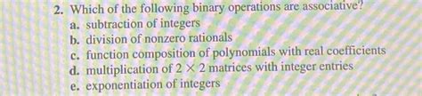 Solved 2 Which Of The Following Binary Operations Are