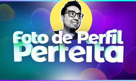 Foto De Perfil Perfeita Com O Canva