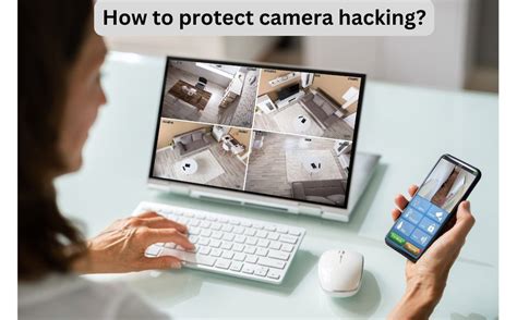 How Cctv Cameras Can Be Hacked Easily Learn Protecting Now