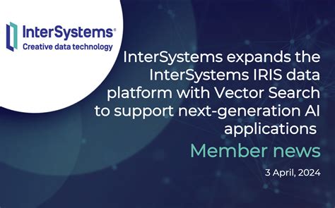 Intersystems Expands The Intersystems Iris Data Platform Digital Health Association