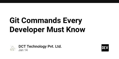 git commands every developer must know 🔥 dev community