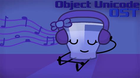 Object Unicode Official Ost Youtube