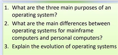Solved 1 What Are The Three Main Purposes Of An Operating Chegg