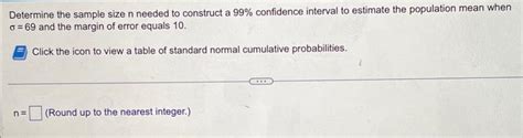 solved determine the sample size n needed to construct a 99