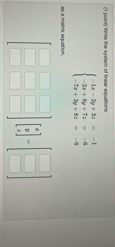 solved 1 ﻿point ﻿write the system of linear