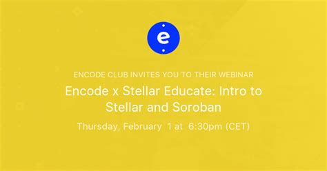 encode x stellar educate intro to stellar and soroban encode club