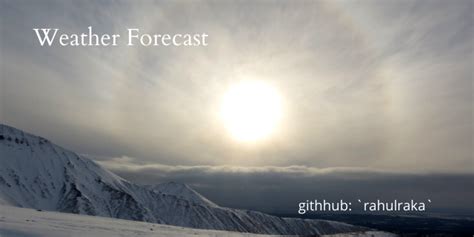 GitHub Rahulraka Weather Forecasting This Is A Well Functioning Weather Forecasting App