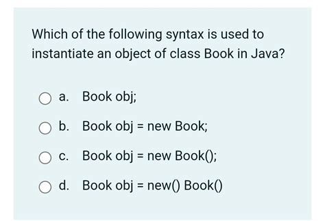 solved which of the following syntax is used to instantiate