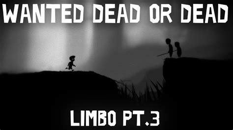 Why Does Everyone Hate Me? - LIMBO episode 3 Walkthrough / Full Playthrough / Letsplay - YouTube