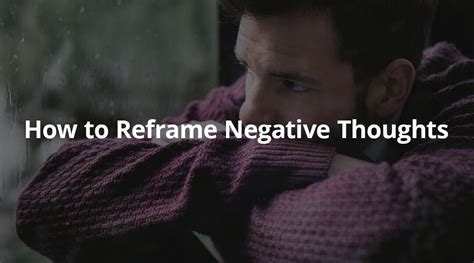 How To Reframe Negative Thoughts