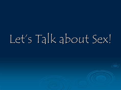 Ppt Lets Talk About Sex Powerpoint Presentation Free Download Id