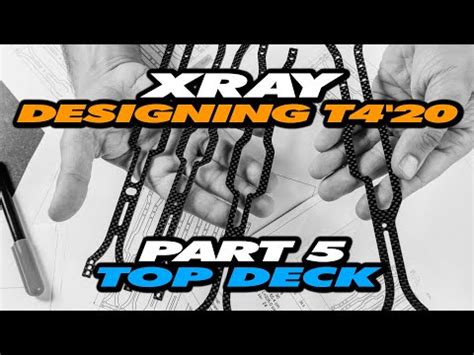 Creating The XRAY T Part Top Deck Jorjas Daily Blog
