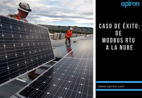 Caso De éxito De Modbus A Internet Opiron