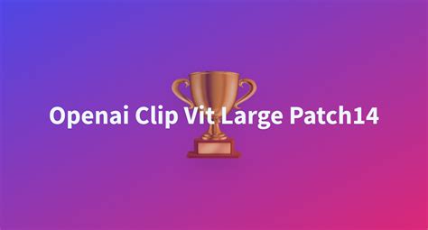 Openai Clip Vit Large Patch A Hugging Face Space By Silentfox
