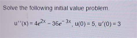 Solved Solve The Following Initial Value Problem