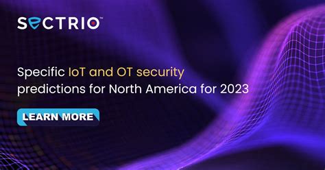 Sectrio On Linkedin Iot Ot Cybersecurity Northamerica