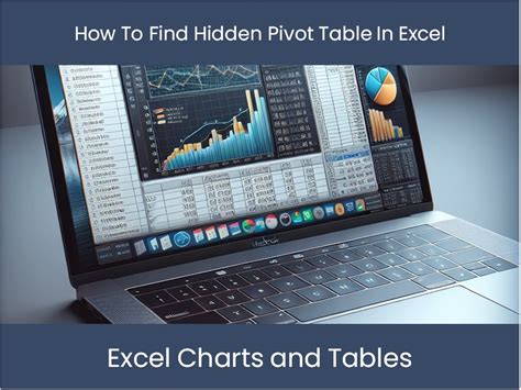 Excel Tutorial How To Find Hidden Pivot Table In Excel
