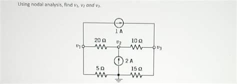 solved using nodal analysis find v1 v2 and v3