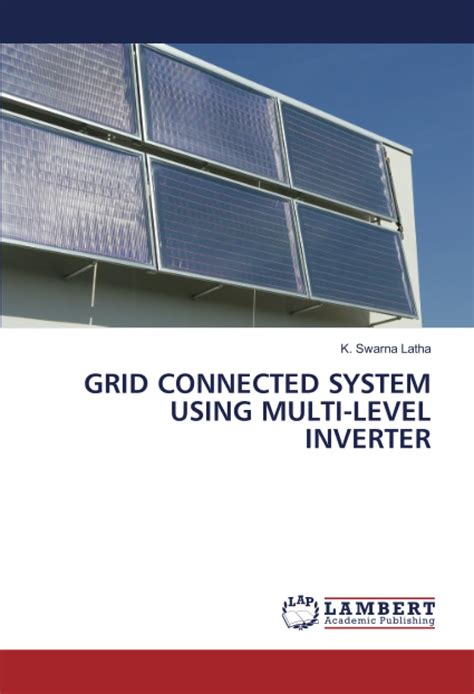 GRID CONNECTED SYSTEM USING MULTI LEVEL INVERTER Amazon In Books