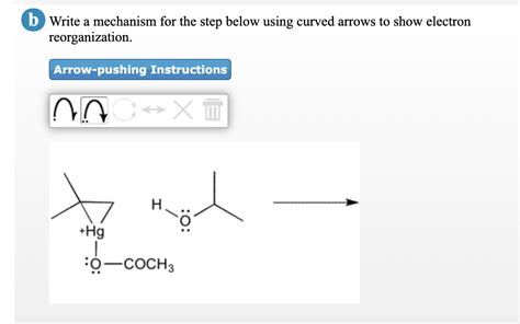 Solved b Write a mechanism for the step below using curved | Chegg.com