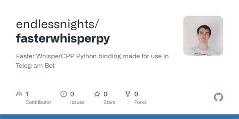 Github Endlessnightsfasterwhisperpy Faster Whispercpp Python Binding Made For Use In