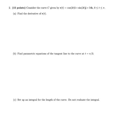solved 2 15 points consider the curve c given by r t