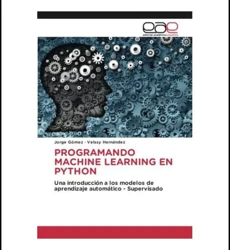 Libro Programando Machine Learning En Python Una A Los De Envío Gratis