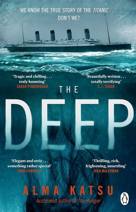 The Deep We All Know The Story Of The Titanic Dont