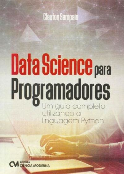 Data Science Para Programadores Um Guia Completo Utilizando A