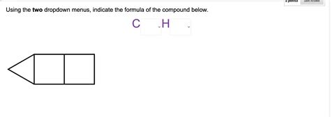 solved using the two dropdown menus indicate the formula of