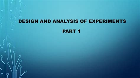 Design And Analysis Of Engineering Experiments Pptx