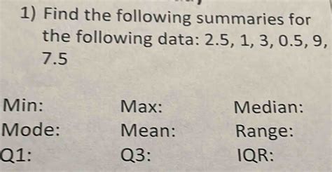 Solved 1 Find The Following Summaries For The Following Data 25 1