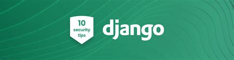 Django Security Tips Snyk