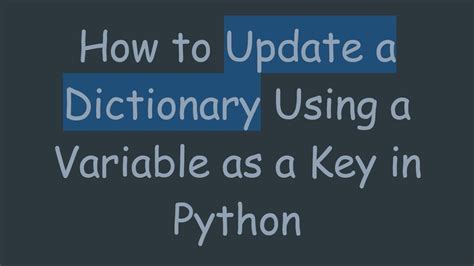 How To Update A Dictionary Using A Variable As A Key In Python Youtube
