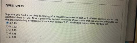 Solved Question 23 Suppose You Hold A Portfolio Consisting