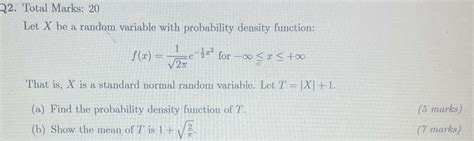 Solved Q2 Total Marks 20 Let X Be A Random Variable With