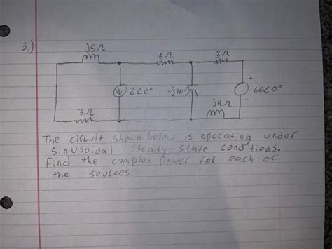 Solved The Circuit Shown Below Is Operating Under Sinusoidal Chegg