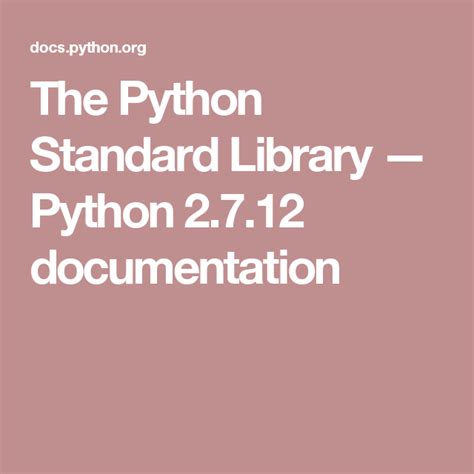 The Python Standard Library — Python 2712 Documentation Python Documents Library