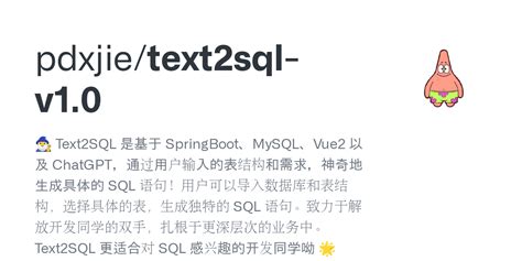 Github Pdxjietext2sql V10 🧙‍♂️ Text2sql 是基于 Springboot、mysql、vue2