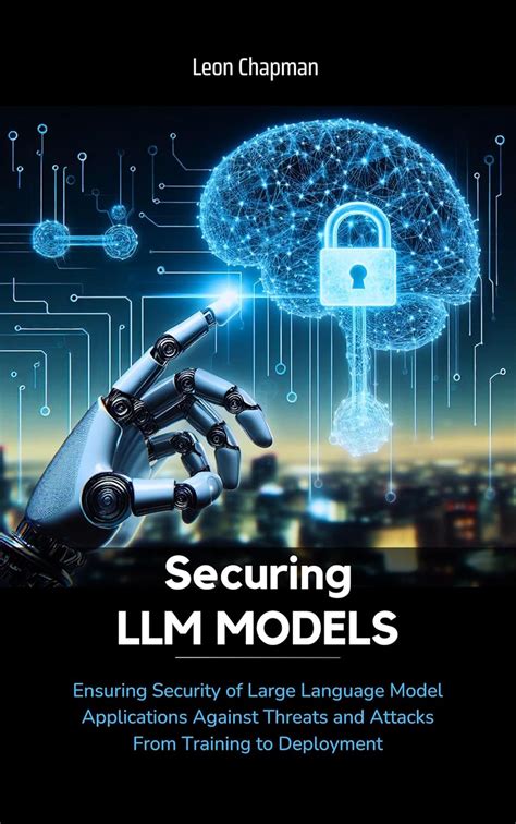 Securing Llm Models Ensuring Security Of Large Language Model Applications Against Threats And